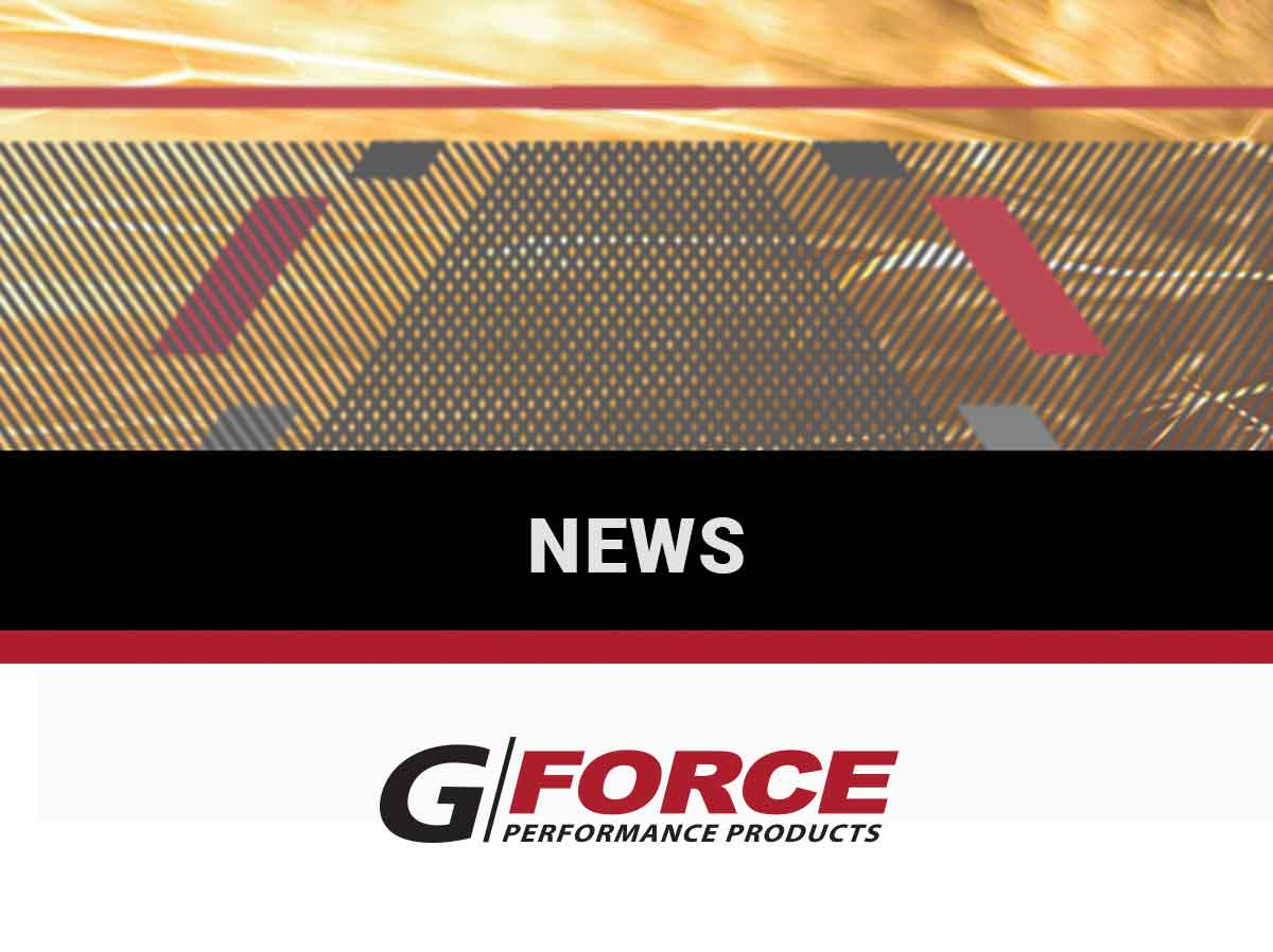New Q3 Products from G Force Performance Products